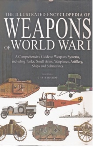 The Illustrated Encyclopedia of Weapons of World War I | Military Books ...